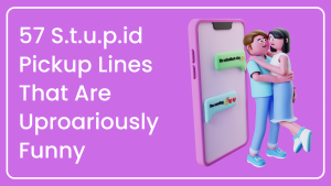 Top 200 Best Hilarious Dirty Pick-Up Lines of All Time [2023] | Every ...